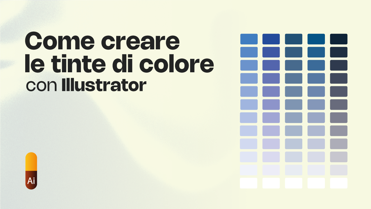 Il segreto delle tinte di un colore : scopri come farlo in Illustrator